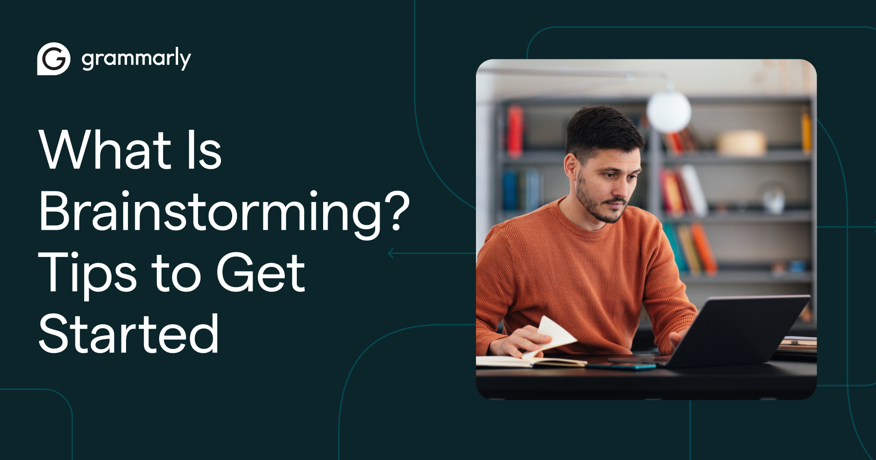 What Is Brainstorming? Definition, Benefits, Tips to Get Started